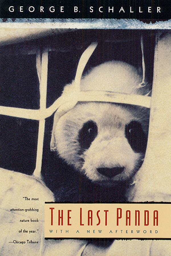 The Last Panda (9780226736297): George B. Schaller - BiblioVault