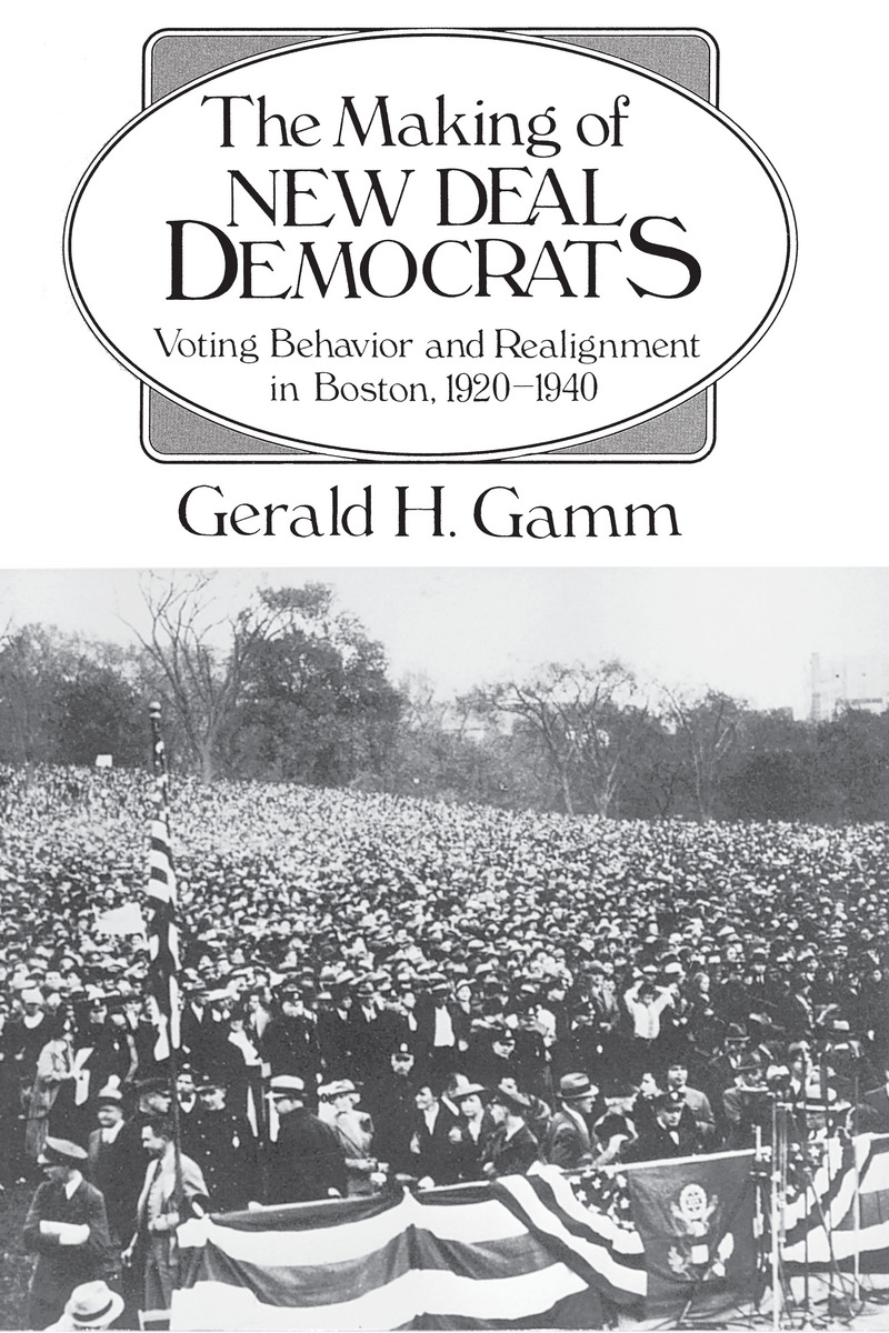 The Making of the New Deal Democrats: Voting Behavior and Realignment ...