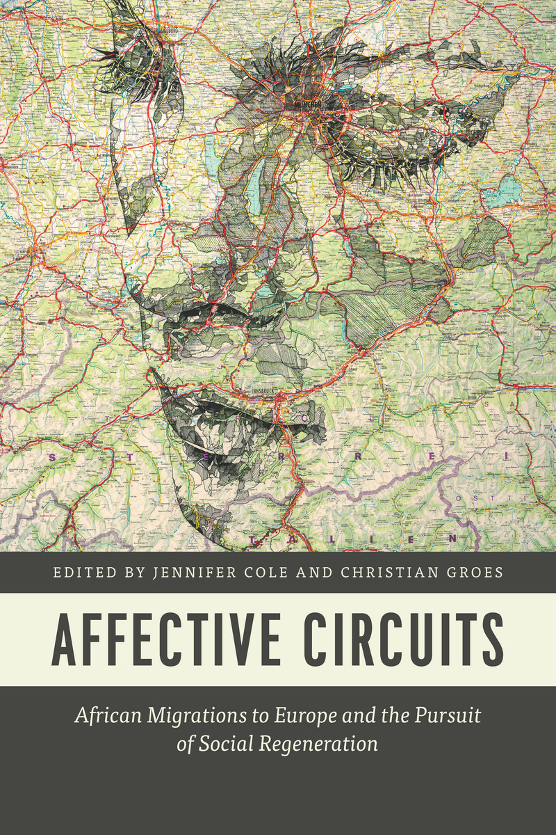 Affective Circuits: African Migrations to Europe and the Pursuit of ...