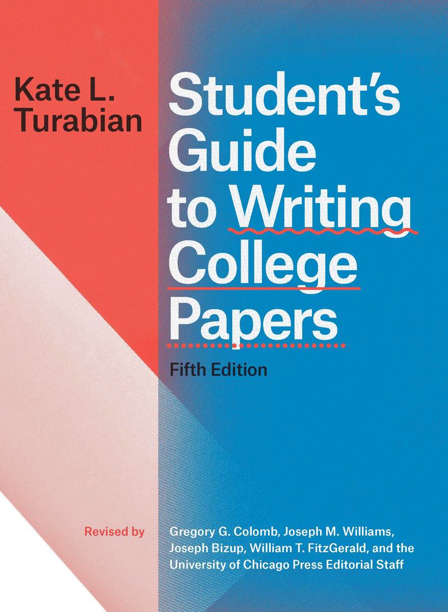 Student’s Guide to Writing College Papers, Fifth Edition (9780226430263 ...