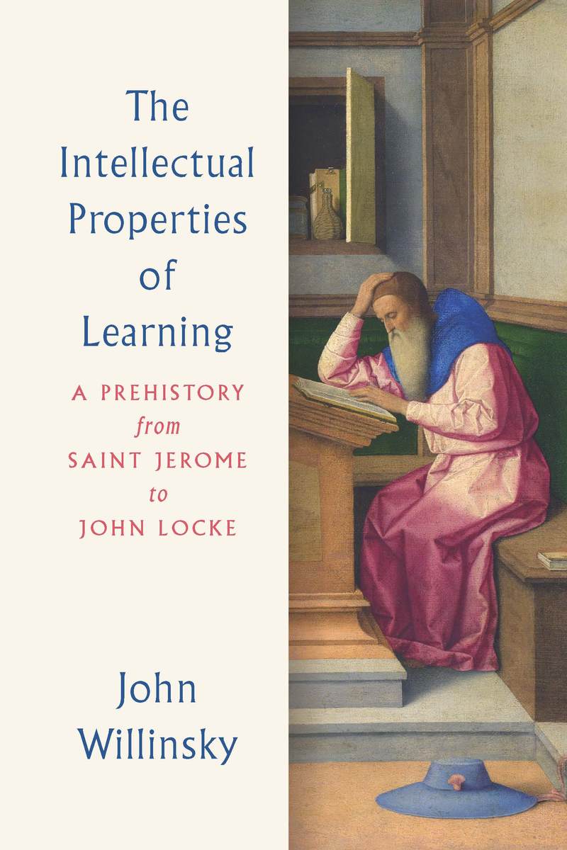 The Intellectual Properties of Learning: A Prehistory from Saint Jerome ...