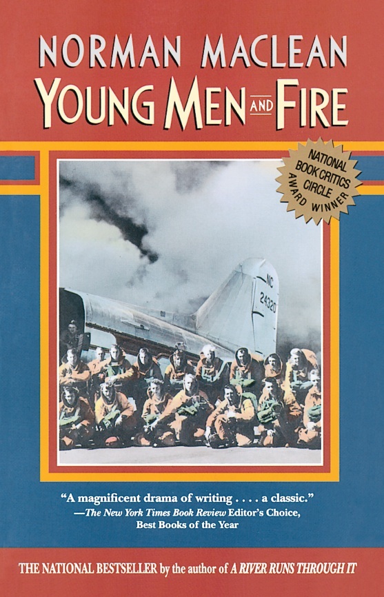 Young Men and Fire (9780226500621): Norman Maclean - BiblioVault