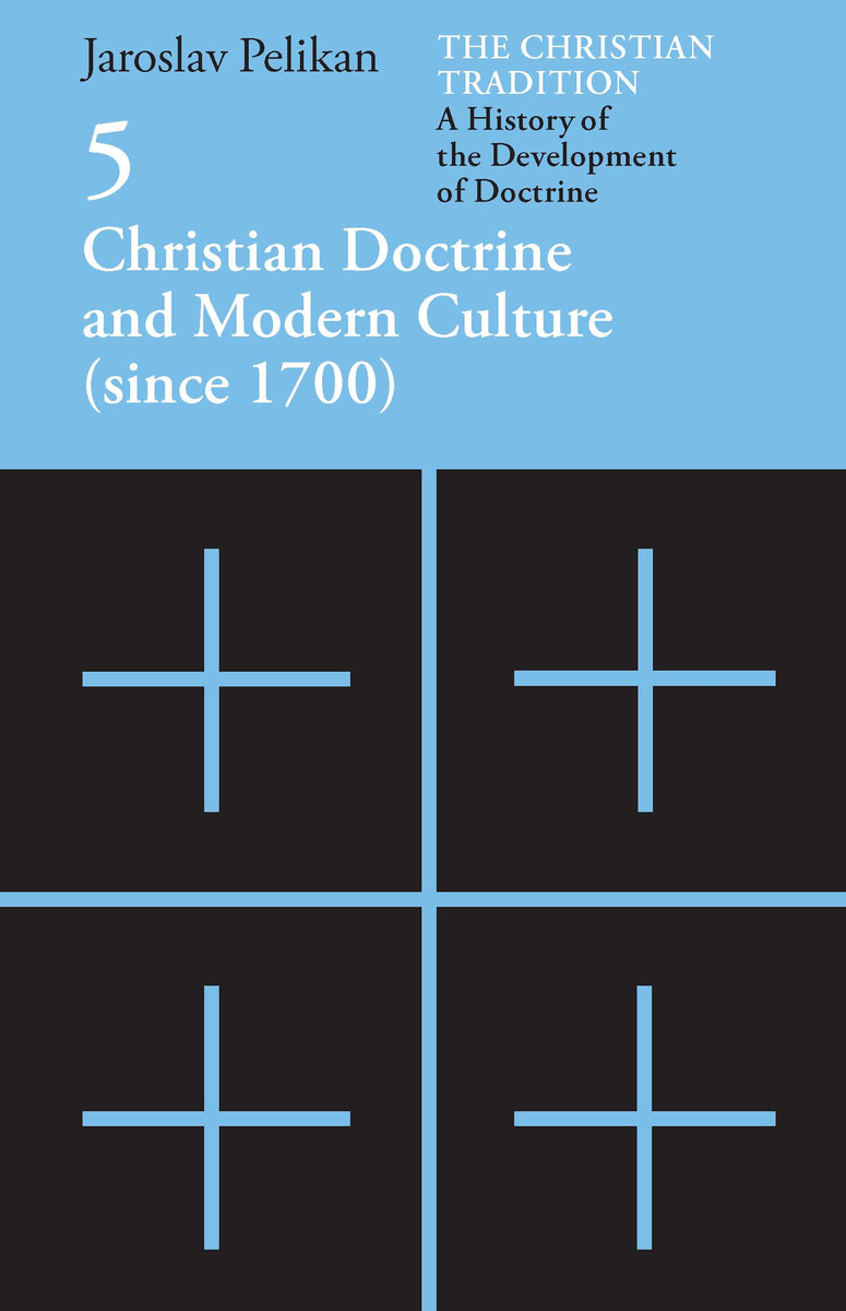 The Christian Tradition: A History of the Development of Doctrine ...