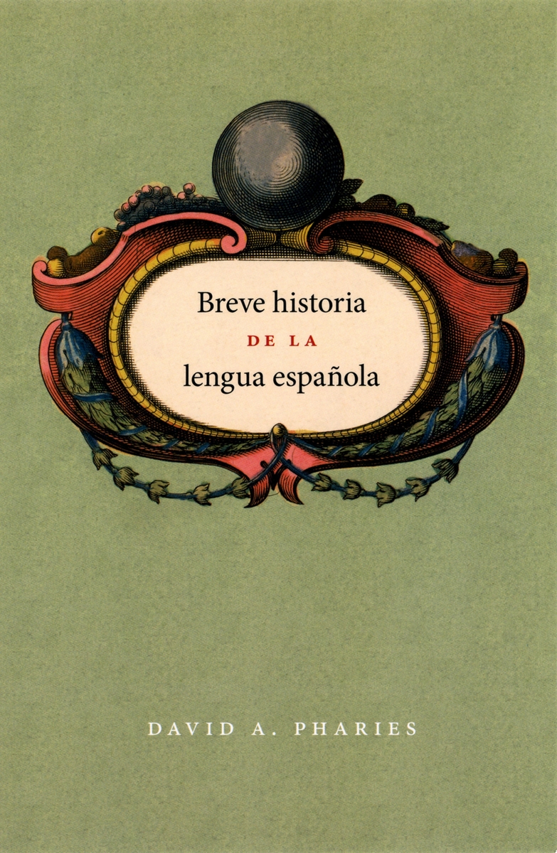 Breve historia de la lengua española: Spanish edition (9780226666815 ...