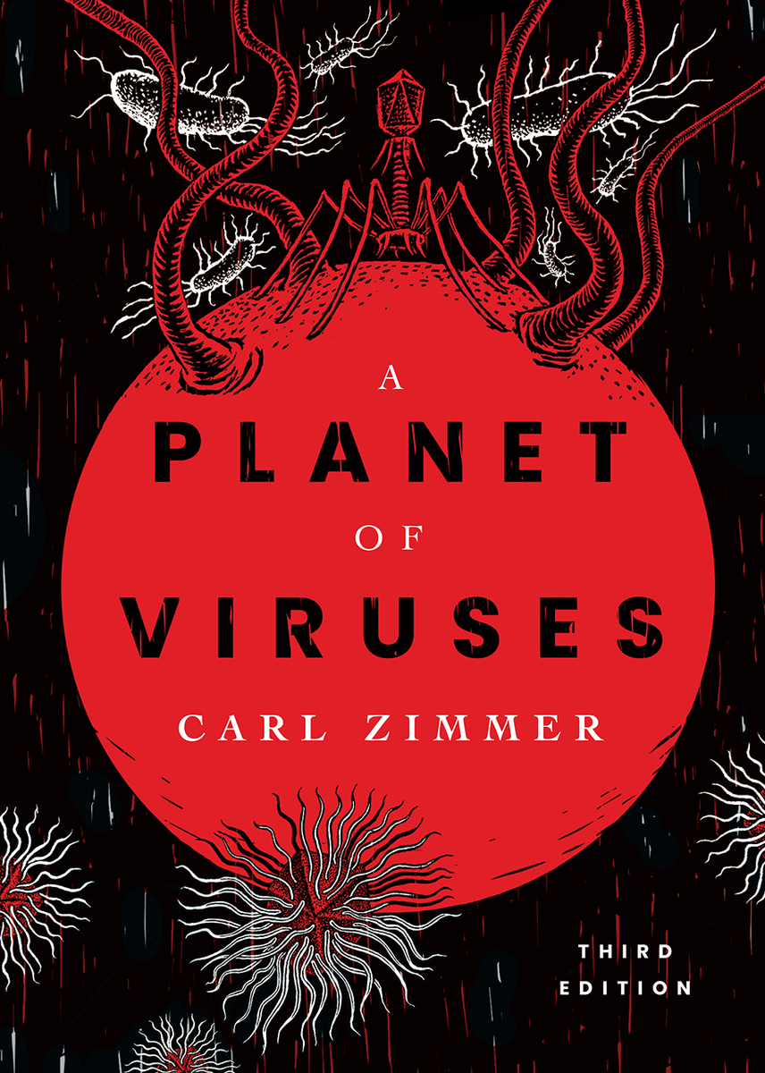 A Planet of Viruses: Third Edition (9780226782591): Carl Zimmer and Ian ...