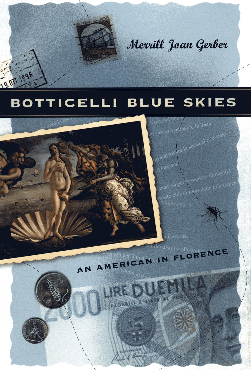 Botticelli Blue Skies: An American in Florence (9780299180201): Merrill ...