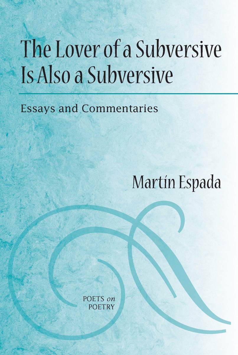 The Lover of a Subversive Is Also a Subversive: Essays and Commentaries ...