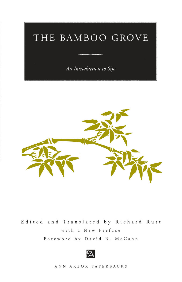 The Bamboo Grove: An Introduction to Sijo (9780472085583): Richard Rutt ...
