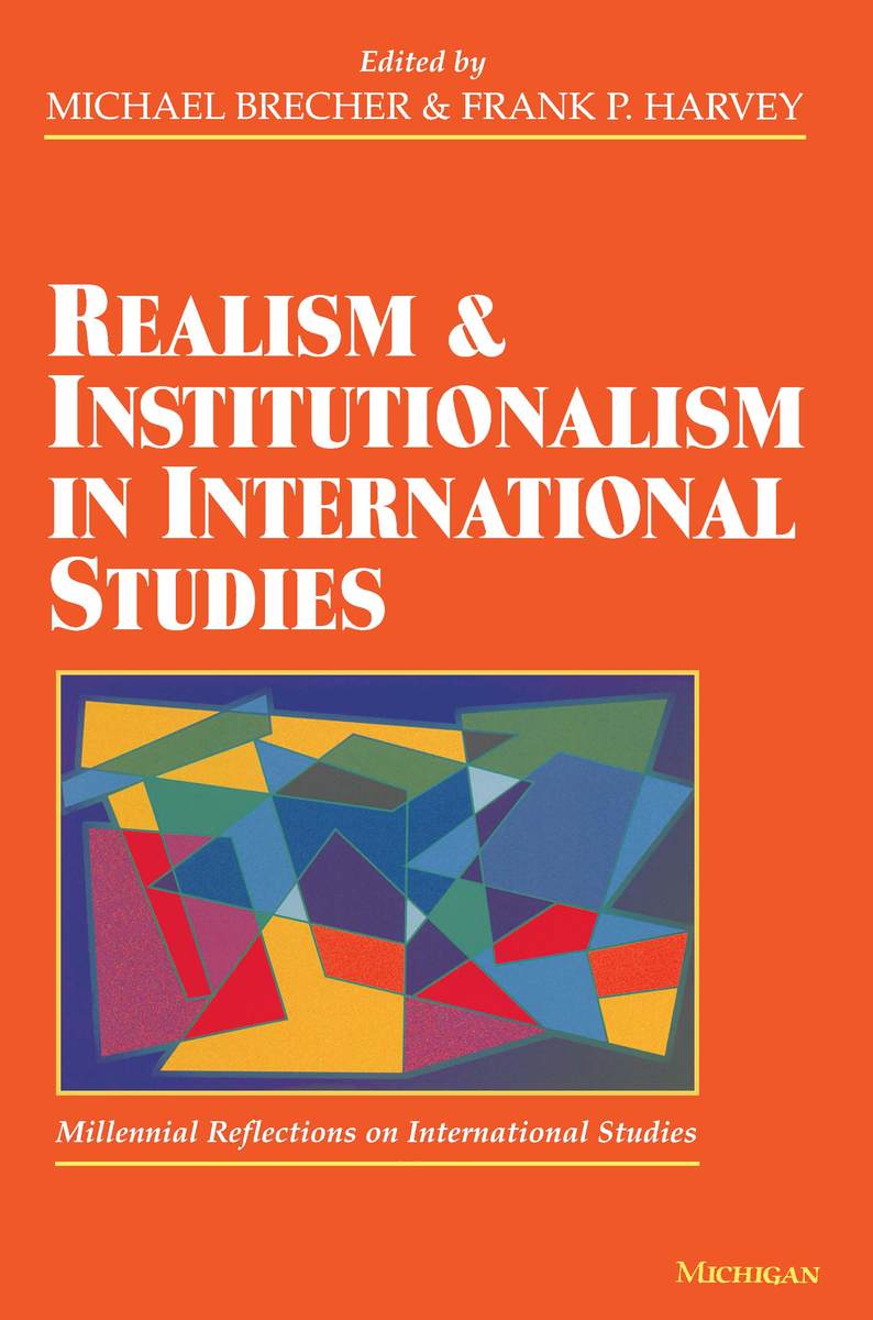 Realism and Institutionalism in International Studies (9780472088591 ...