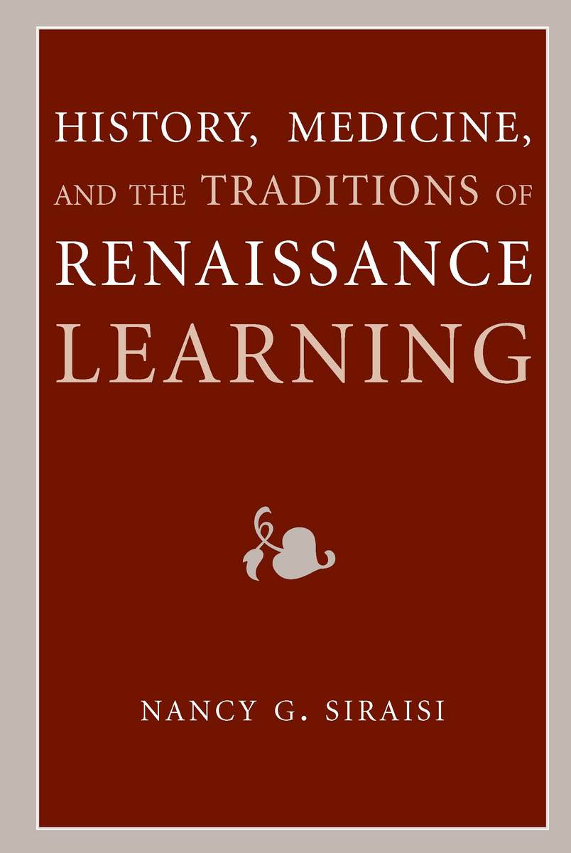 History, Medicine, and the Traditions of Renaissance Learning ...