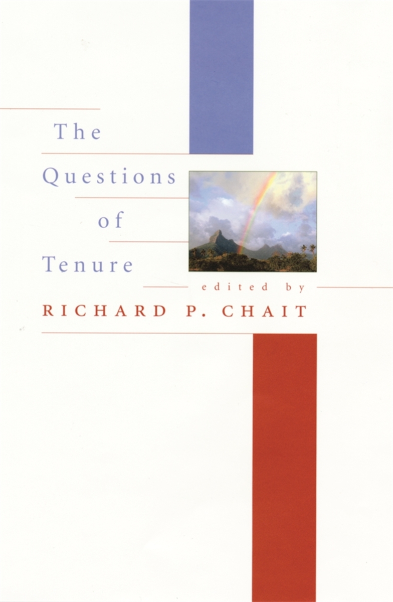 The Questions of Tenure (9780674007710): Richard P. Chait, Philip G ...