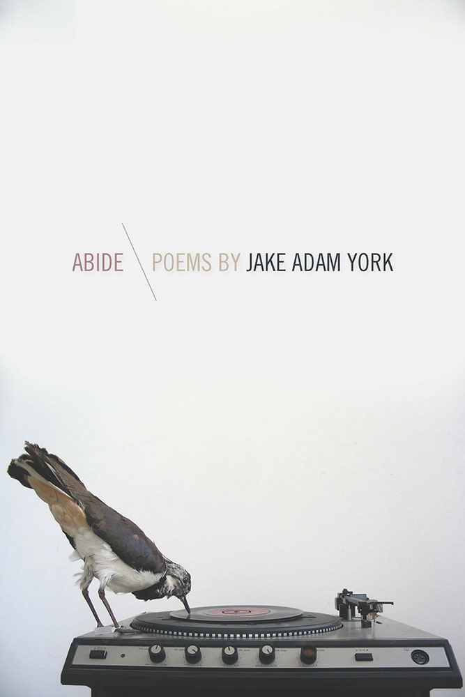 Abide (9780809333271): Jake Adam York - BiblioVault