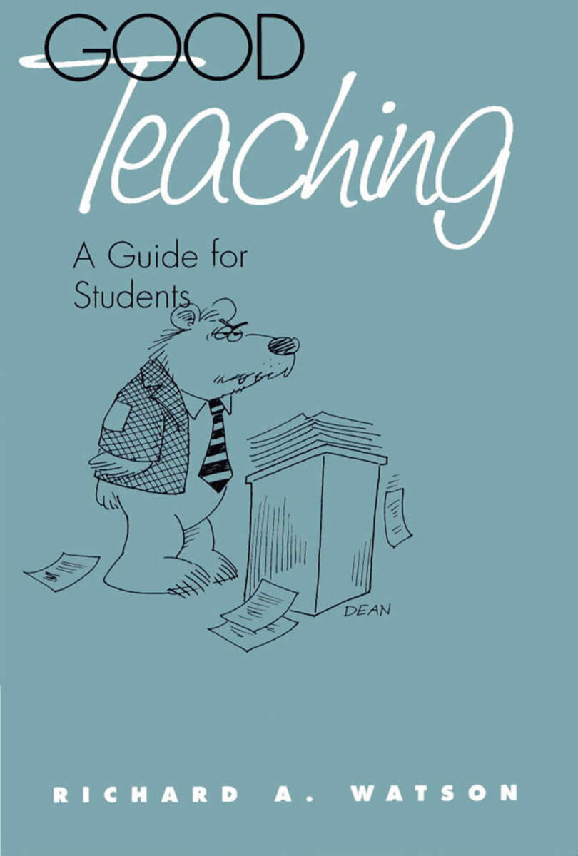 Good Teaching: A Guide for Students (9780809321117): Richard A. Watson ...
