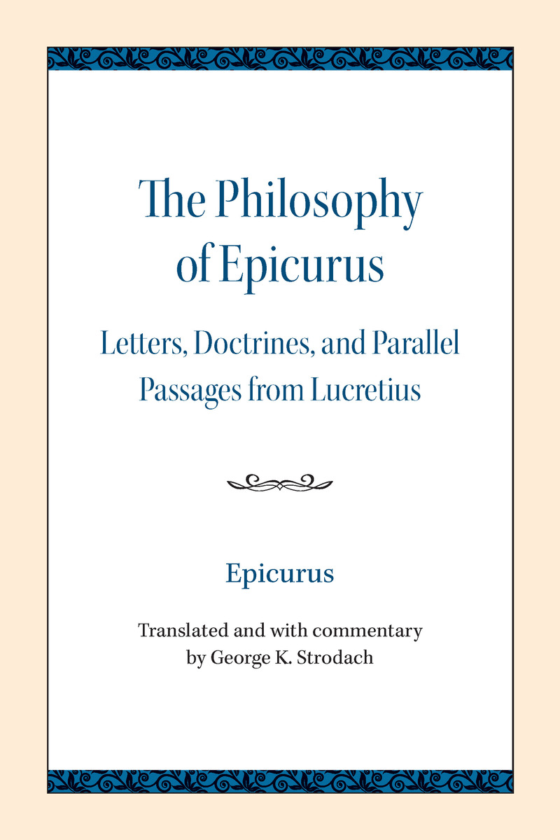 The Philosophy of Epicurus: Letters, Doctrines, and Parallel Passages ...