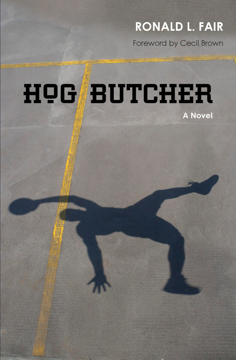 Hog Butcher: A Novel (9780810129887): Ronald L. Fair and Cecil Brown ...