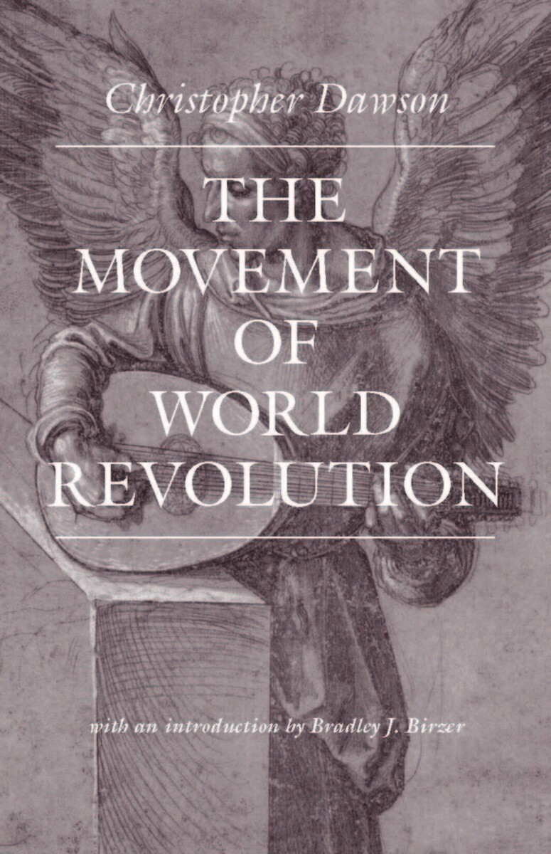 The Movement of World Revolution (9780813220079): Christopher Dawson ...