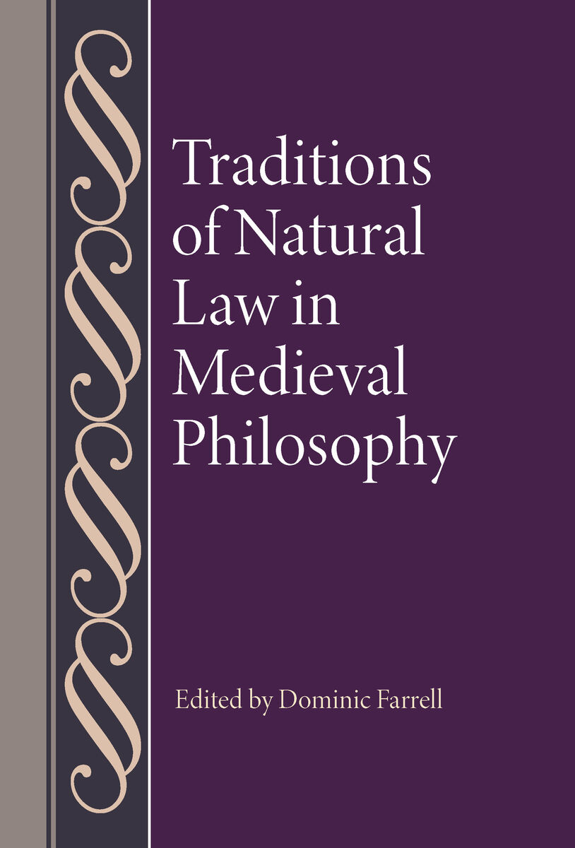Traditions of Natural Law in Medieval Philosophy (9780813235387 ...