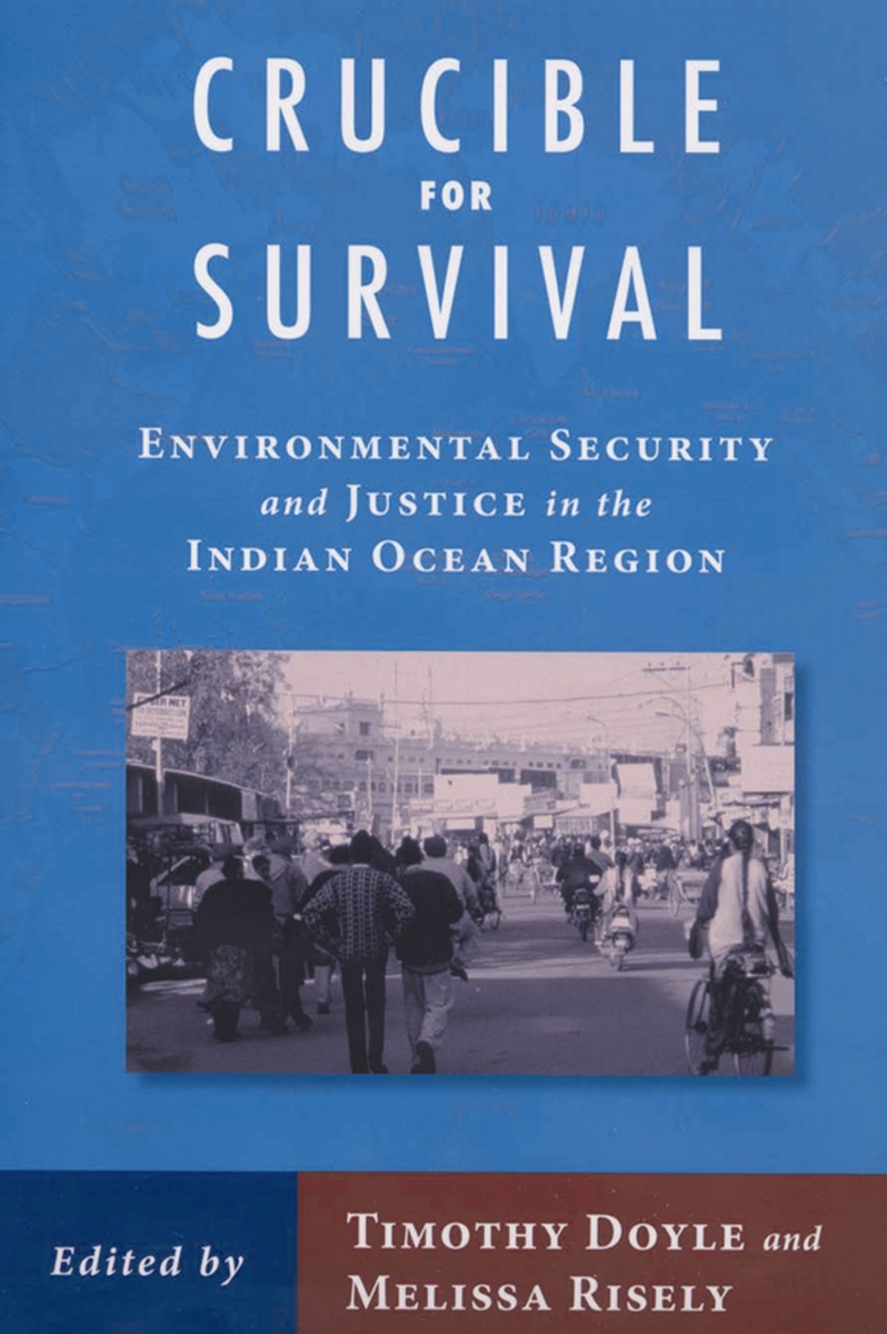 Crucible For Survival: Environmental Security and Justice in the Indian ...