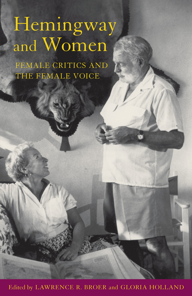 Hemingway and Women: Female Critics and the Female Voice (9780817311360 ...