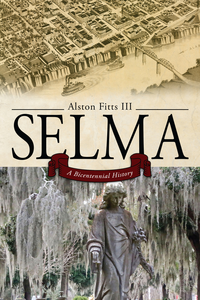Selma: A Bicentennial History (9780817319328): Alston Fitts - BiblioVault