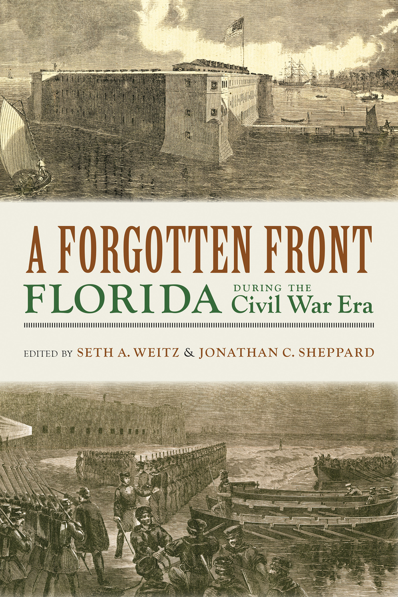 A Forgotten Front: Florida during the Civil War Era (9780817319823 ...
