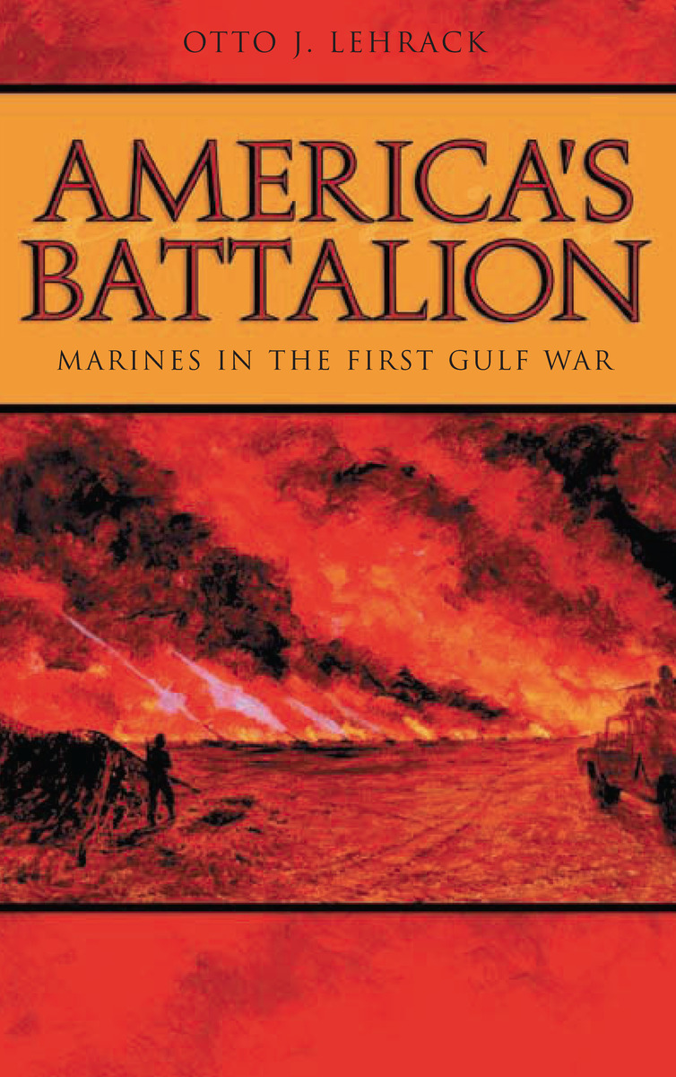 America's Battalion: Marines in the First Gulf War (9780817314521 ...
