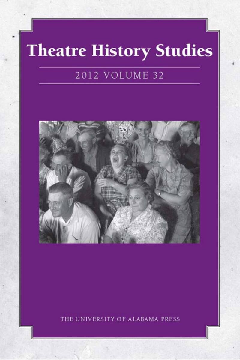 Theatre History Studies 2012, Vol. 32 (9780817371081): Rhona Justice ...