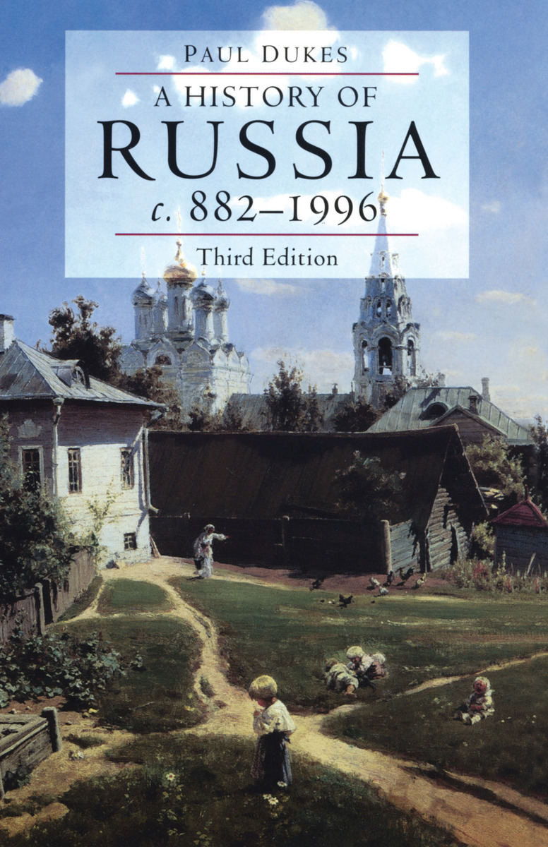 A History of Russia: Medieval, Modern, Contemporary, c.882-1996 ...
