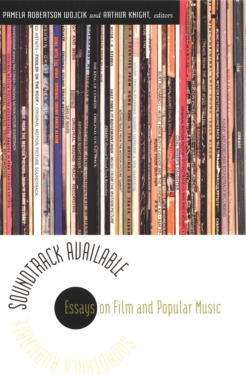 Soundtrack Available: Essays on Film and Popular Music (9780822327974 ...