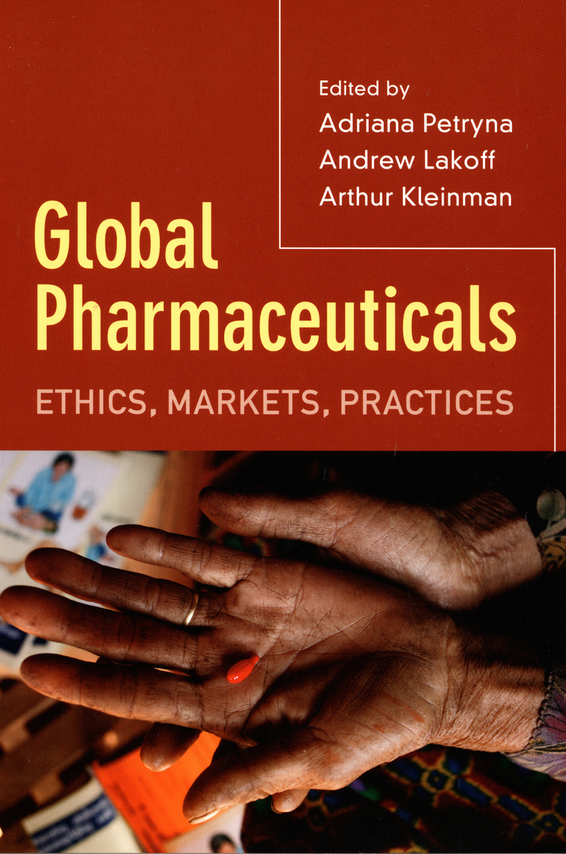 Global Pharmaceuticals: Ethics, Markets, Practices (9780822337416 ...