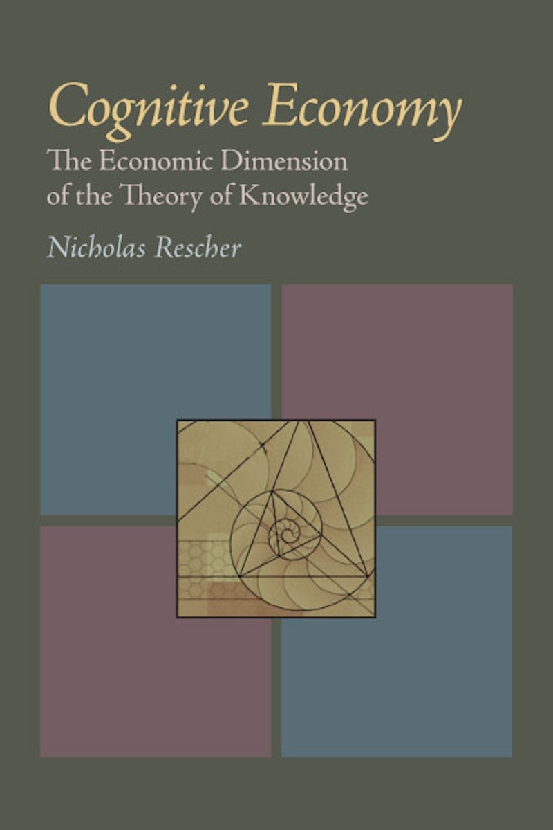 Cognitive Economy: The Economic Dimension of the Theory of Knowledge (9780822985204): Nicholas ...