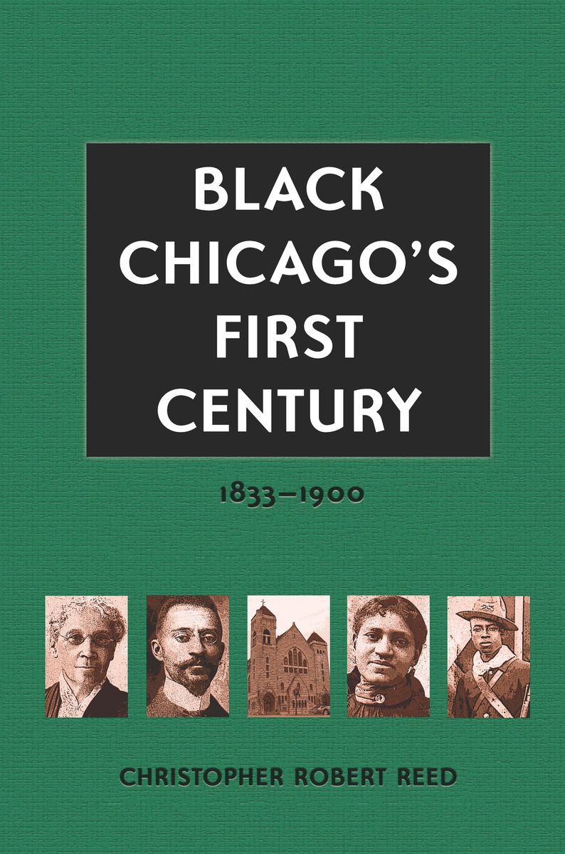 Black Chicago's First Century: 1833-1900 (9780826215703): Christopher ...