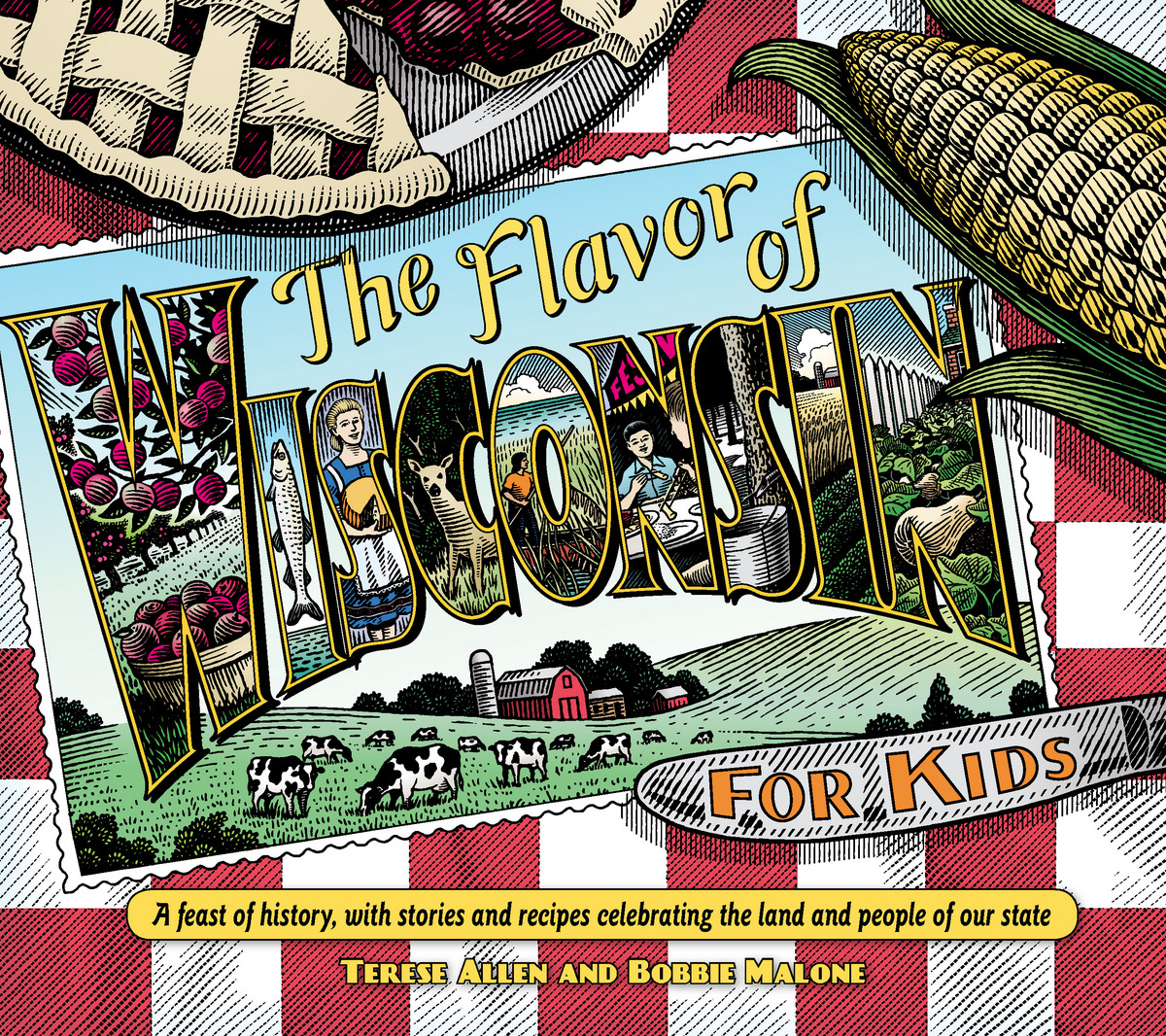 Flavor of Wisconsin for Kids: A Feast of History, with Stories and ...