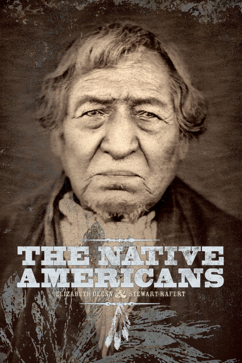 The Native Americans (9780871952806): Elizabeth Glenn and Stewart ...