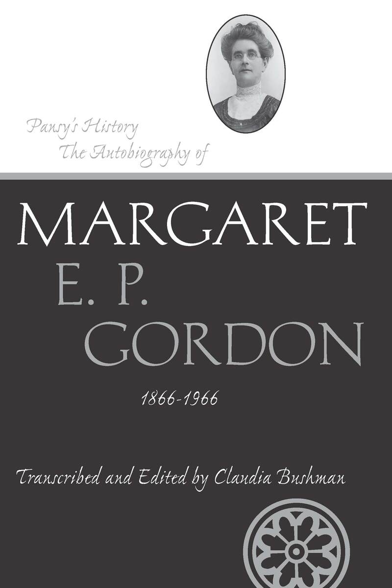Pansy's History: The Autobiography of Margaret E. P. Gordon, 1866-1966 ...