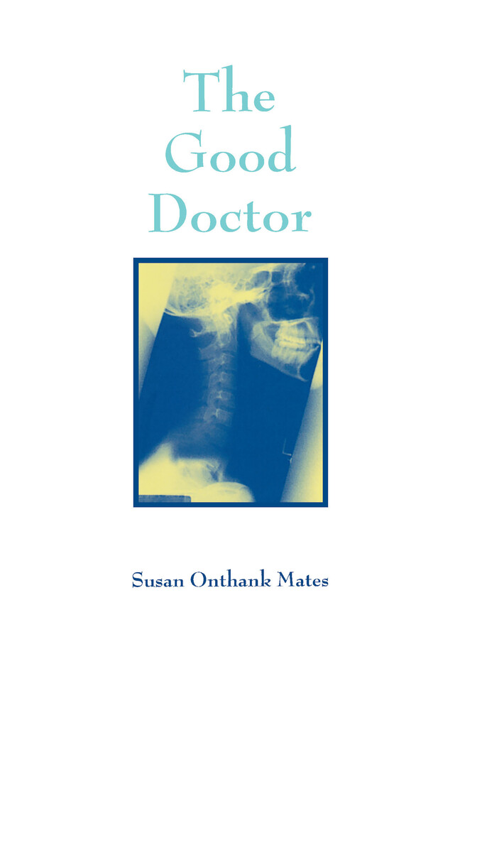 The Good Doctor (9780877456124): Susan Onthank Mates - BiblioVault