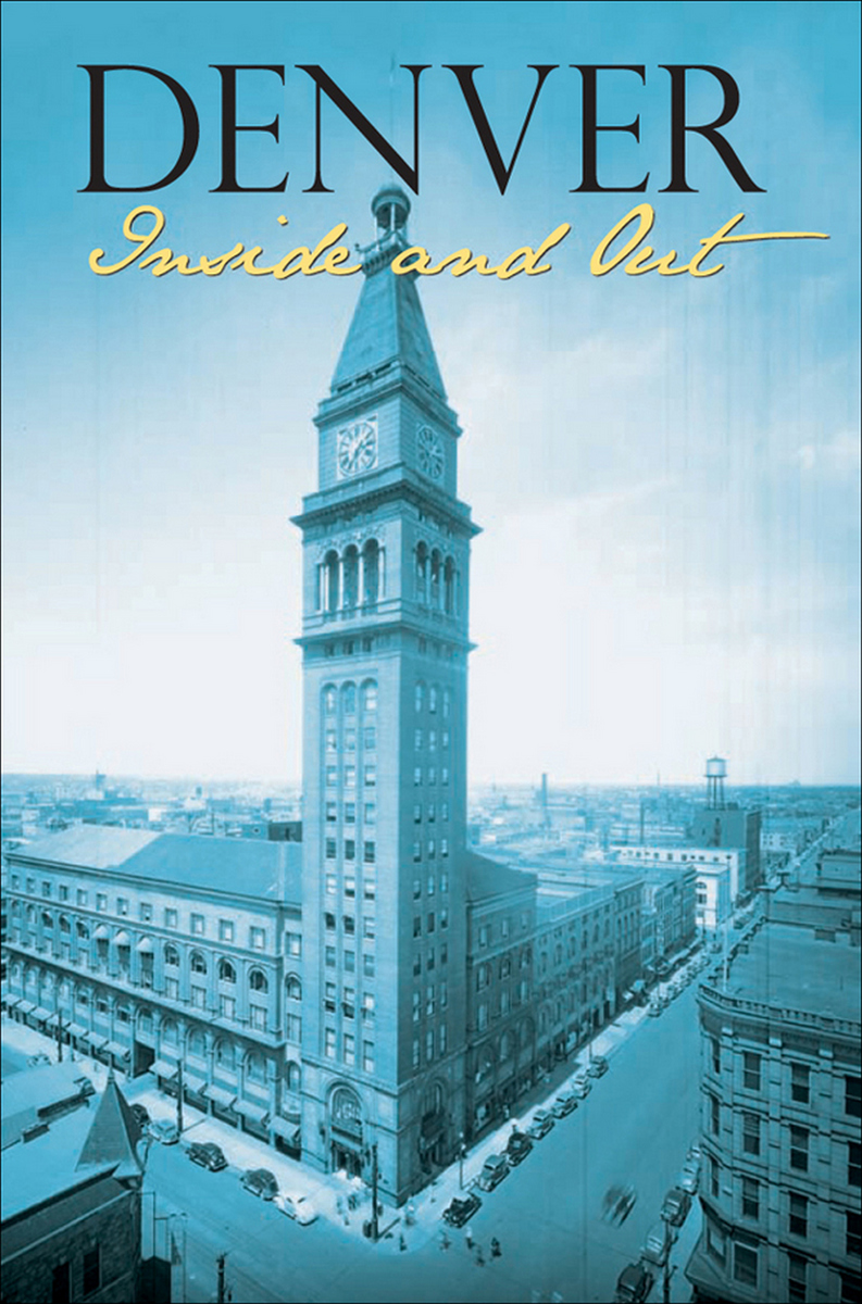 Denver Inside and Out (9780942576559): Jeanne E. Colorado Historical ...