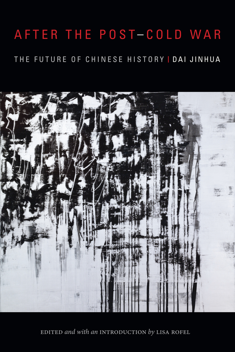 After the Post–Cold War: The Future of Chinese History (9781478000518 ...