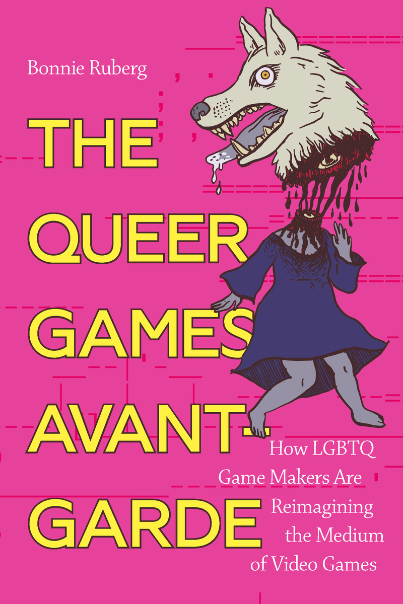 The Queer Games Avant-Garde: How LGBTQ Game Makers Are Reimagining the ...