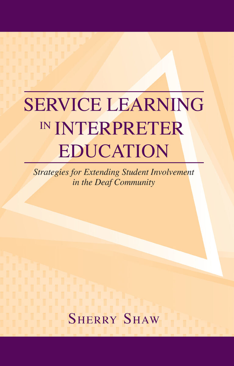 Service Learning in Interpreter Education: Strategies for Extending ...