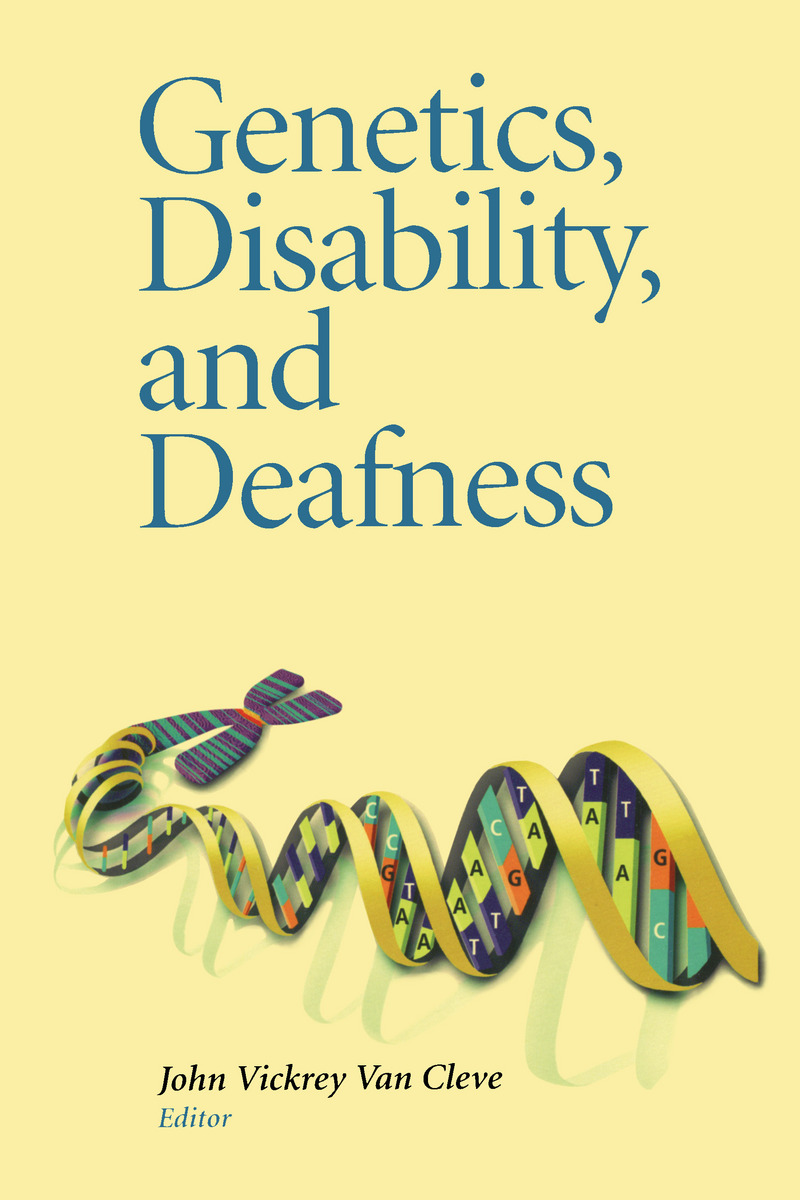 Genetics, Disability, and Deafness (9781563683077): John Vickrey Van ...