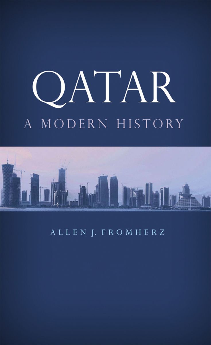 Qatar: A Modern History (9781589019102): Allen J. Fromherz, Allen J ...