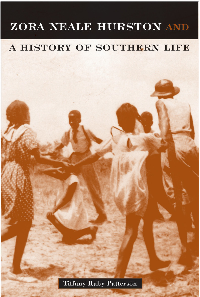 Zora Neale Hurston: And A History Of Southern Life (9781592132904): Tiffany Ruby Patterson ...