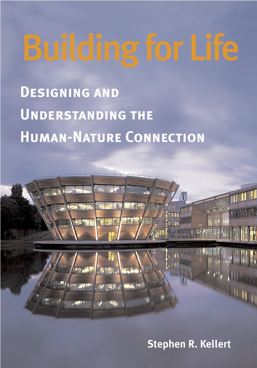 Building for Life: Designing and Understanding the Human-Nature ...