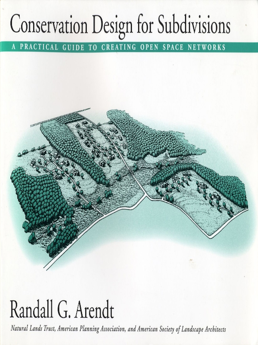 Conservation Design for Subdivisions: A Practical Guide To Creating ...