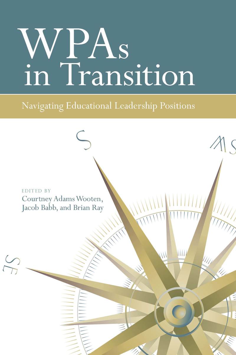 WPAs in Transition: Navigating Educational Leadership Positions ...
