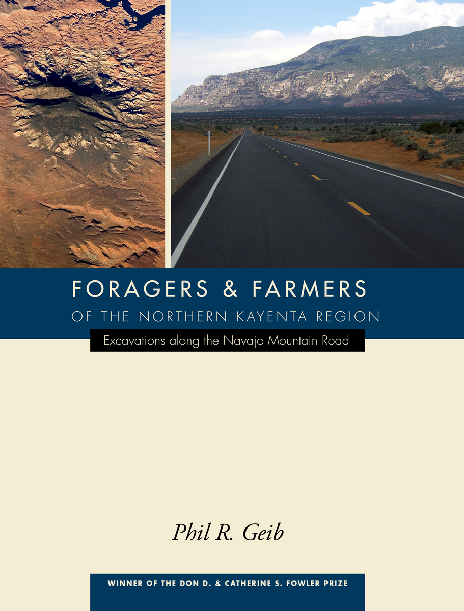 Foragers and Farmers of the Northern Kayenta Region: Excavations along ...