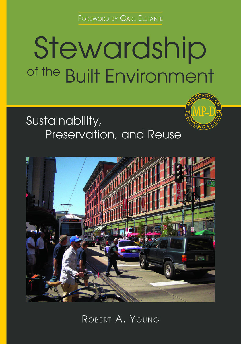 Stewardship of the Built Environment: Sustainability, Preservation, and ...
