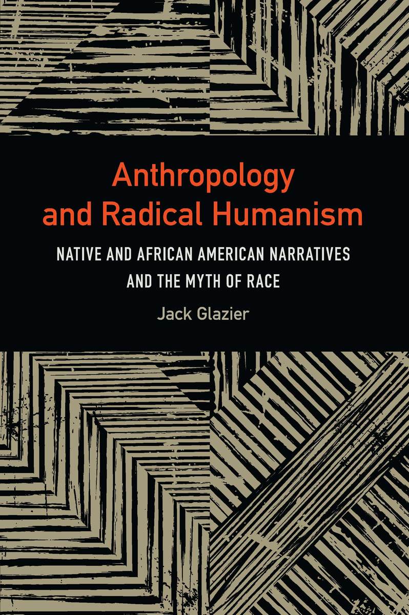 Anthropology and Radical Humanism: Native and African American ...