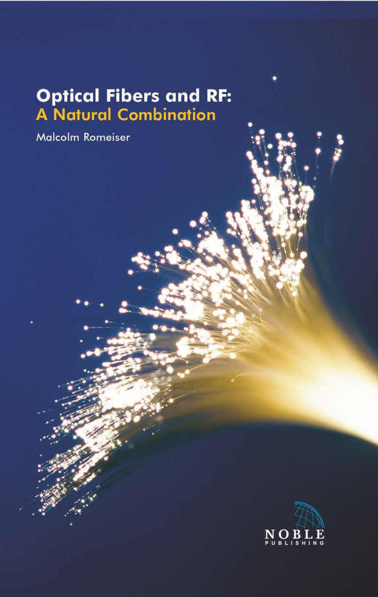 Optical Fibers and RF: A natural combination (9781884932342): Malcolm ...